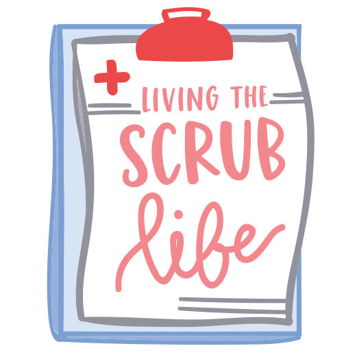 Living the Scrub Life | Print & Cut File – CraftSmithco