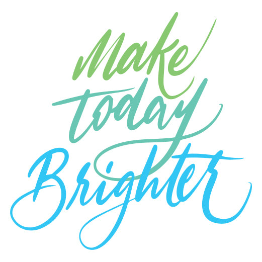 Make Today Brighter | Print & Cut File – CraftSmithco